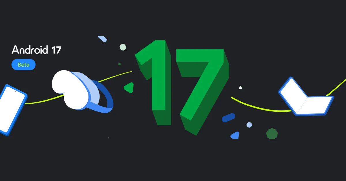 Android 17 beta 2 introduces privacy controls, cross-device handoff and ...